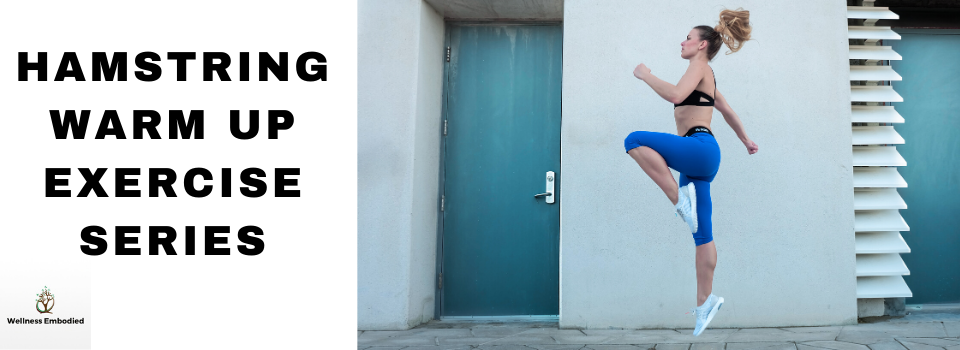 Hamstring Exercise Series - Wellness Embodied