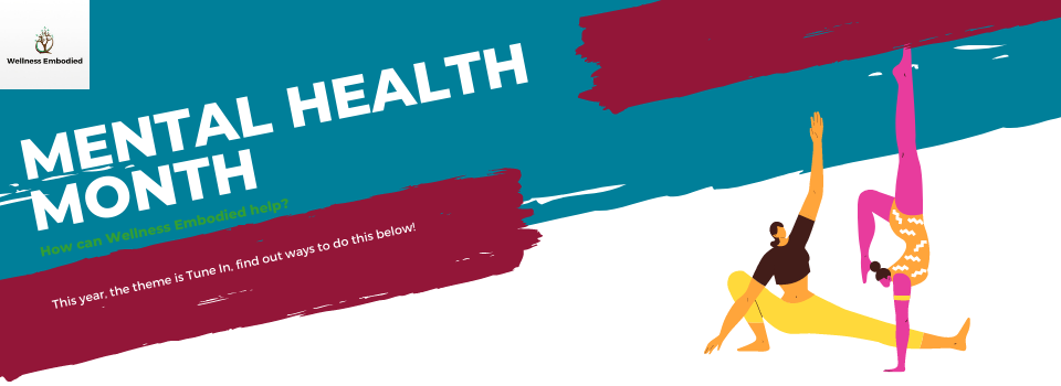 October is Mental Health Month! - Wellness Embodied